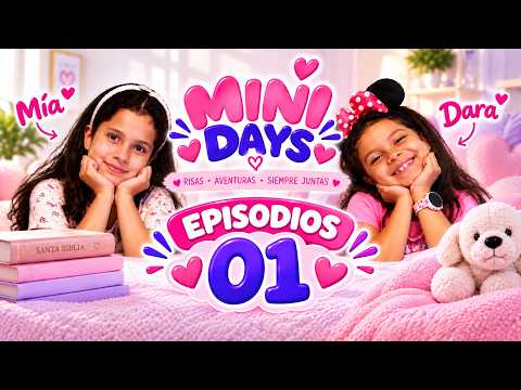 MIA AND DARA MINI DAYS EPISODIO 01
