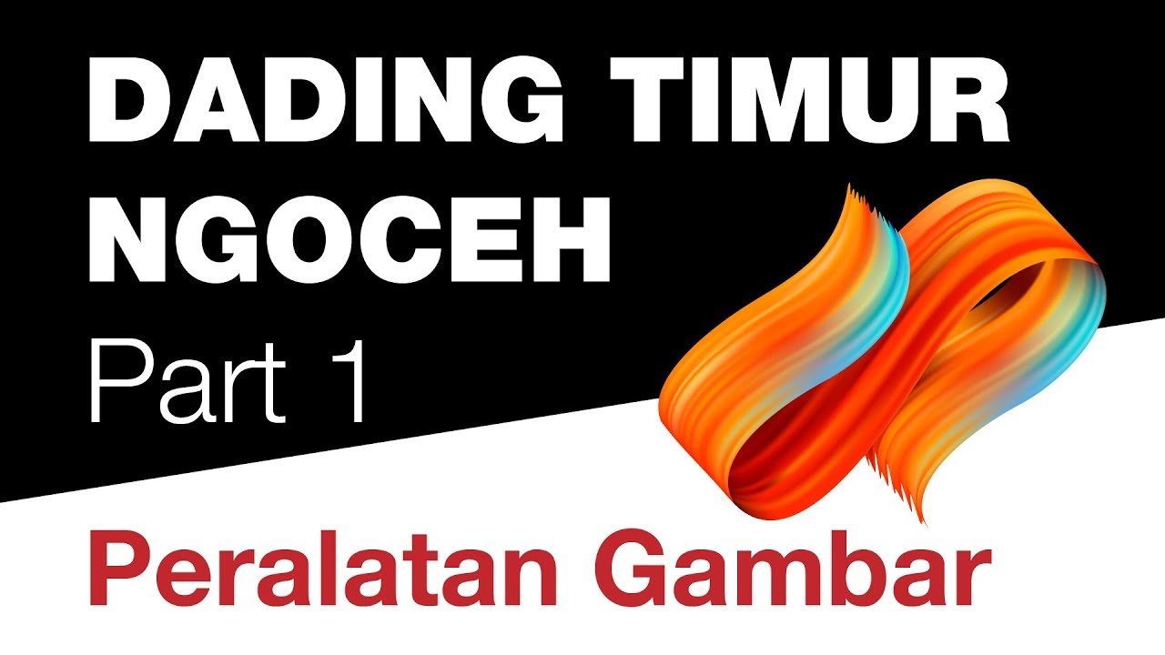 Dading Timur Ngoceh Part 1 : Peralatan Gambar - YouTube