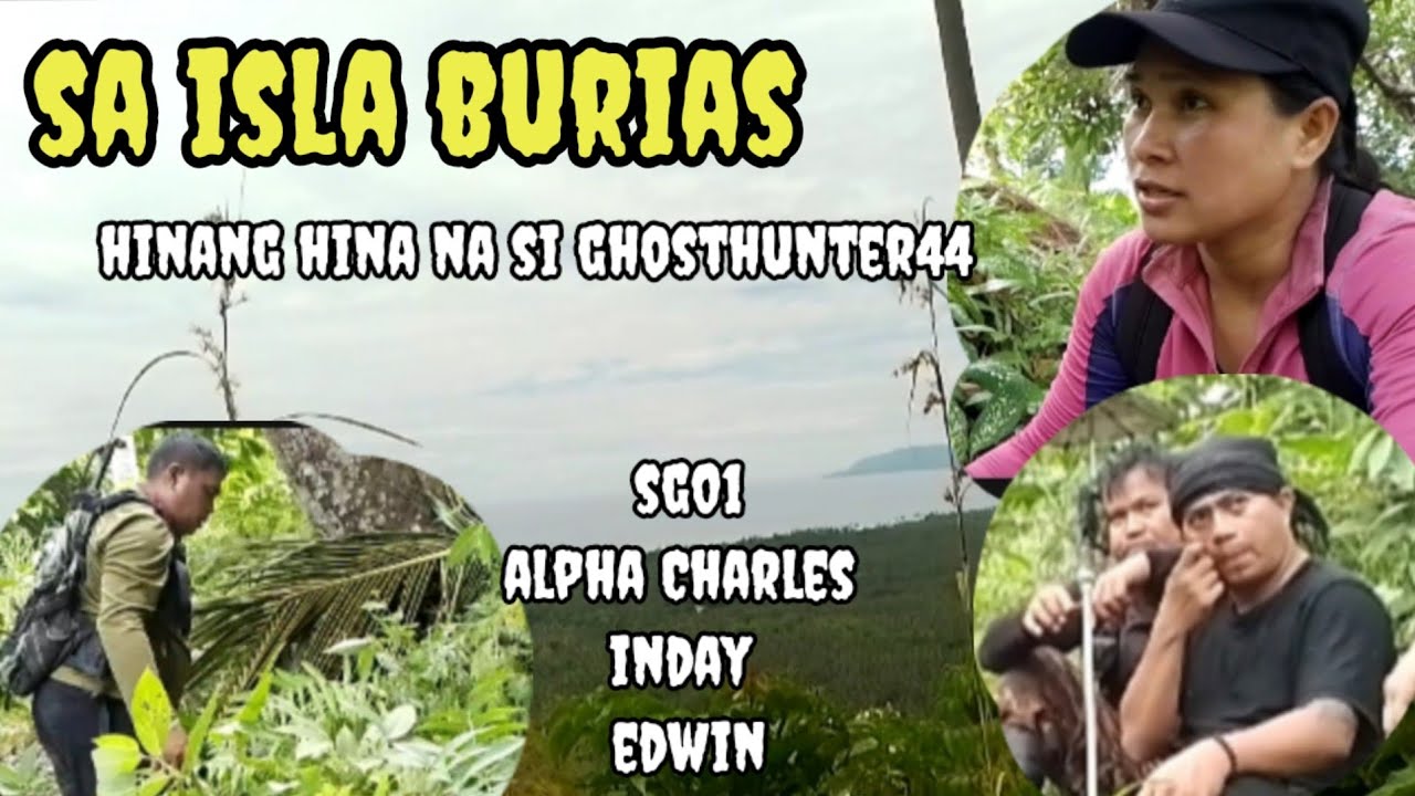 #ep44,kawawa si ghosthunter44 sumuka ng dugo,sa isla burias - YouTube