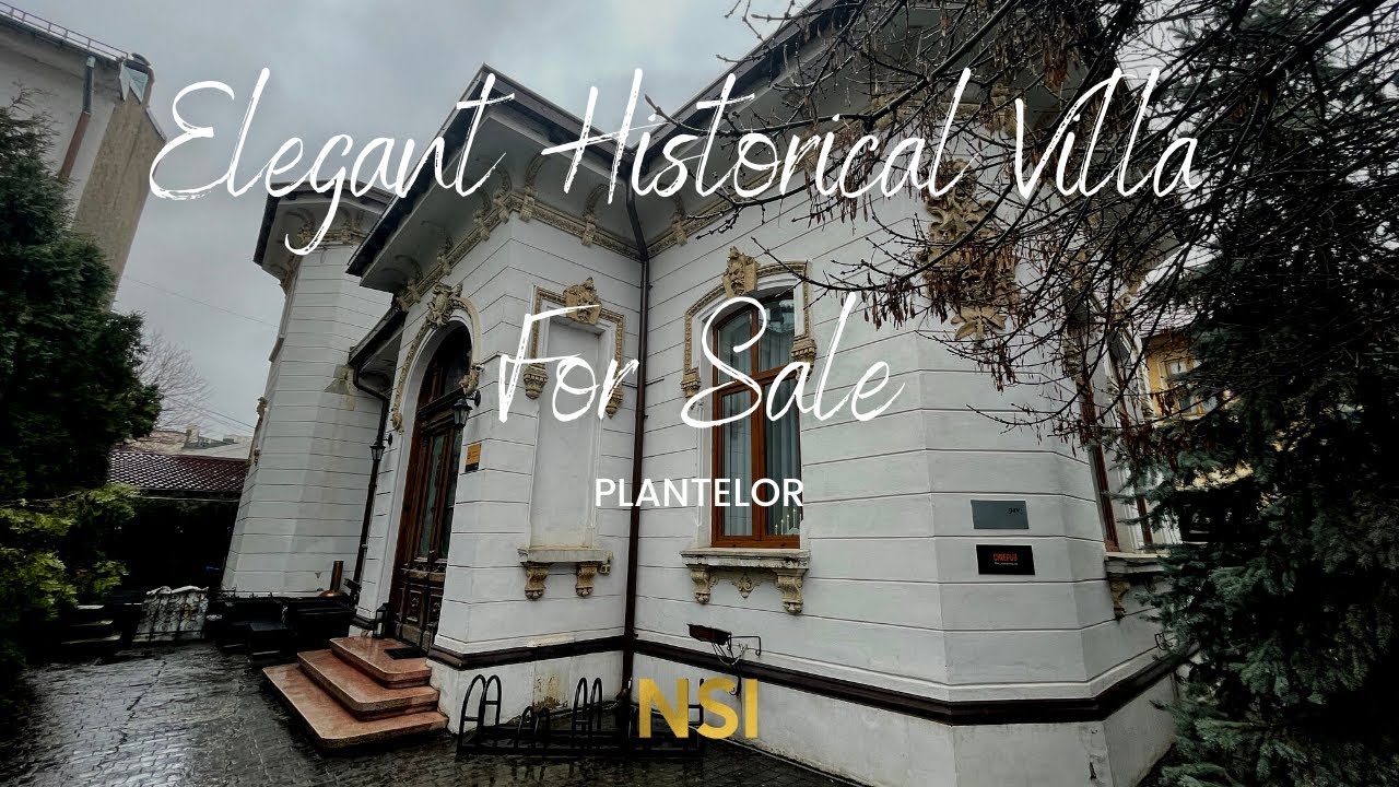 Elegant Historical Villa For Sale - Plantelor - Bucharest Real Estate ...
