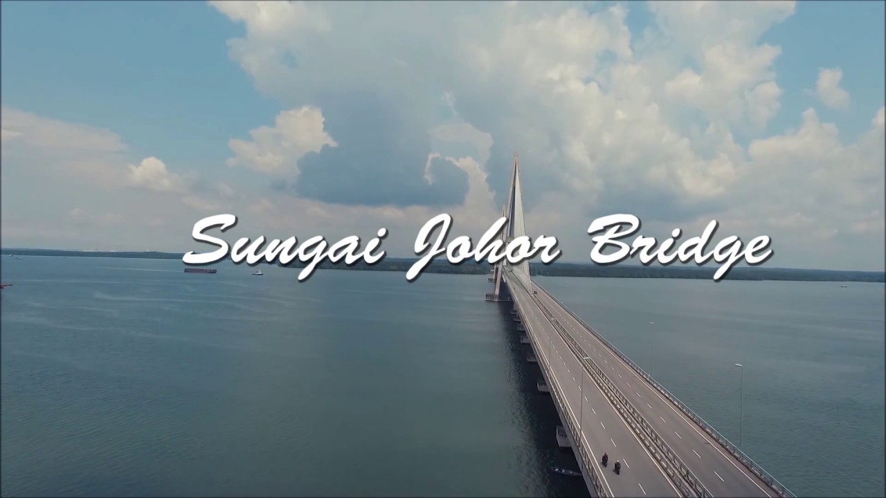 Sungai Johor Bridge - Aerial View - YouTube