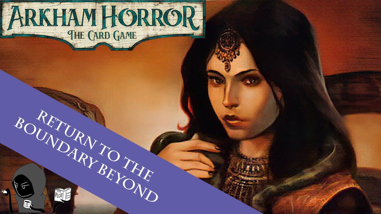 Mark & Padma - Return to The Forgotten Age #4 | Arkham Horror: The Card ...