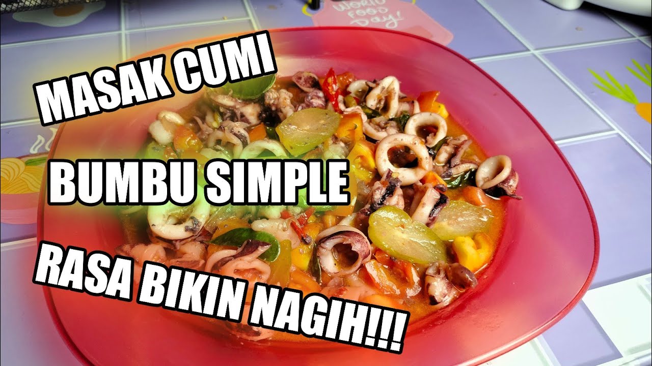 Masak-masak simple cumi dengan bumbu seadanya - YouTube