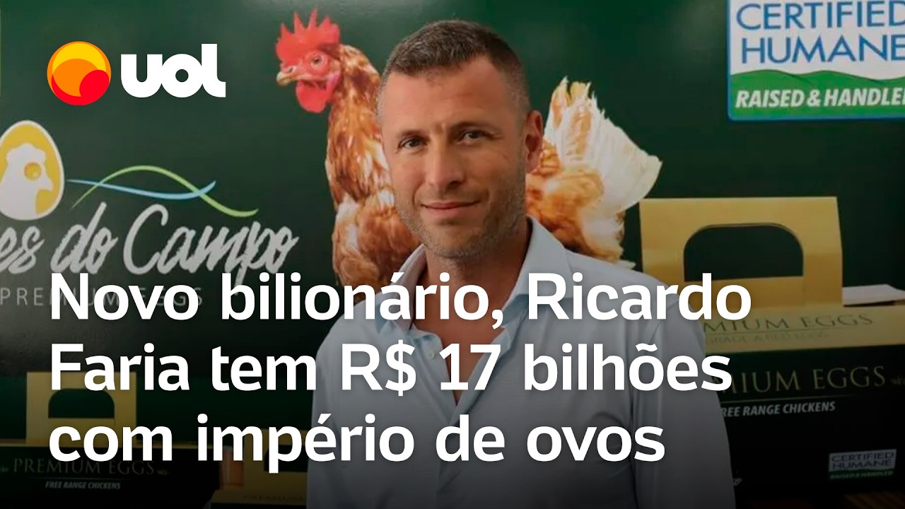 Novo bilionário da Forbes: quem é Ricardo Faria, o 'Rei do Ovo', com ...