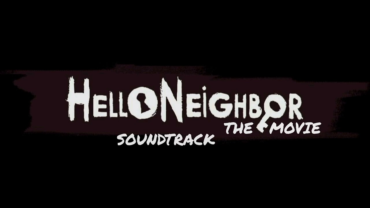 Hello Neighbor The Movie Soundtrack NO.1 Get Out by DAGAMES Fanmade ...