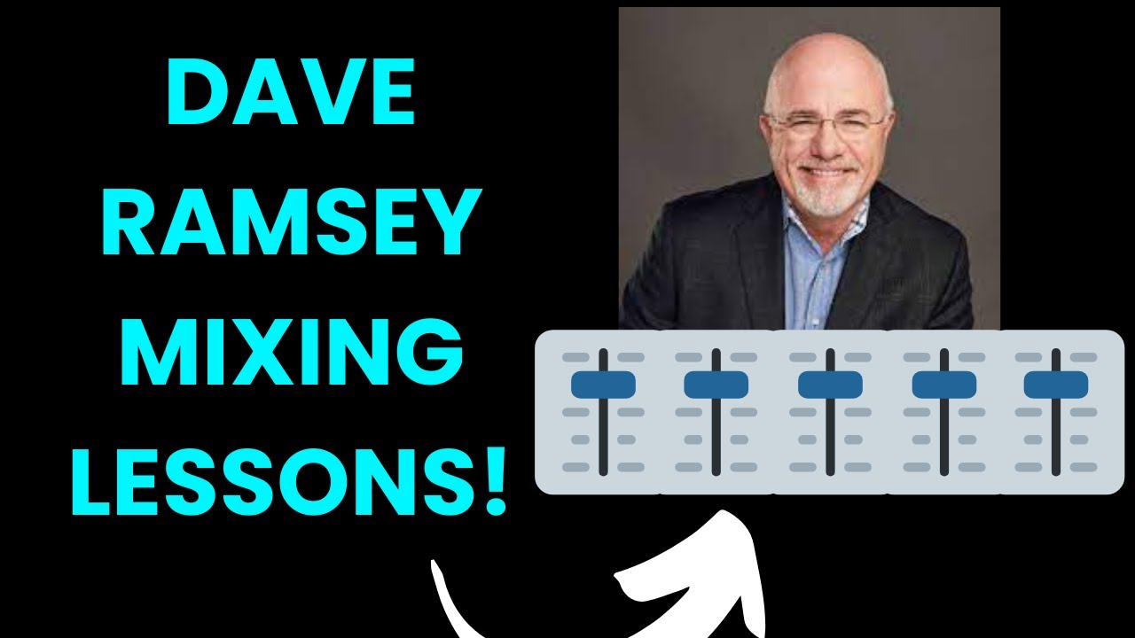 7 Mixing Lessons I Learned From Dave Ramsey! - YouTube