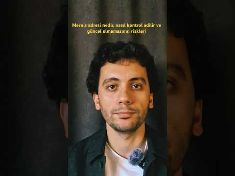 MERNİS Adresi Nedir, Nasıl Kontrol Edilir ve Güncel Olmamasının Riskleri #avukat #mernis #adres