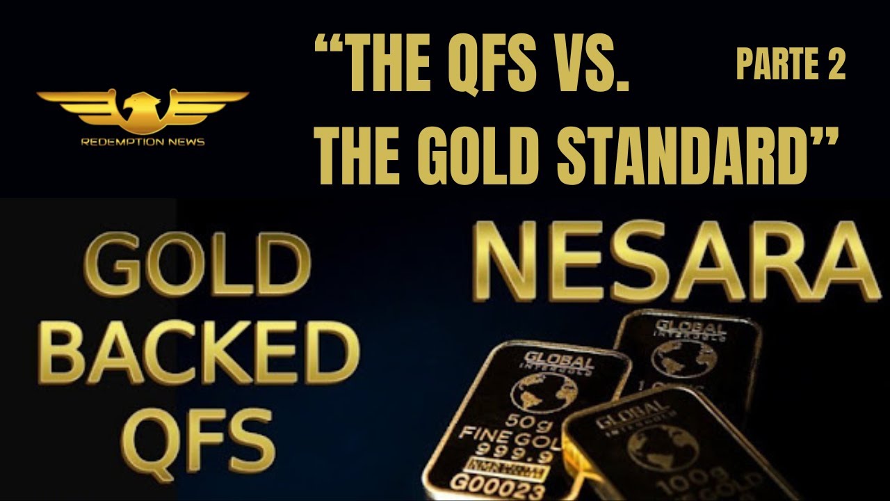551. “THE QFS VS THE GOLD STANDARD” - PARTE 2 #redemption # ...