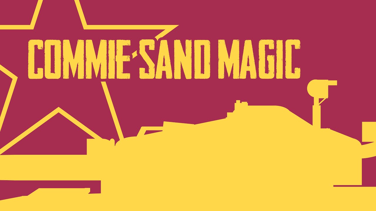 Commie Sand Magic | Tanks Explained - YouTube