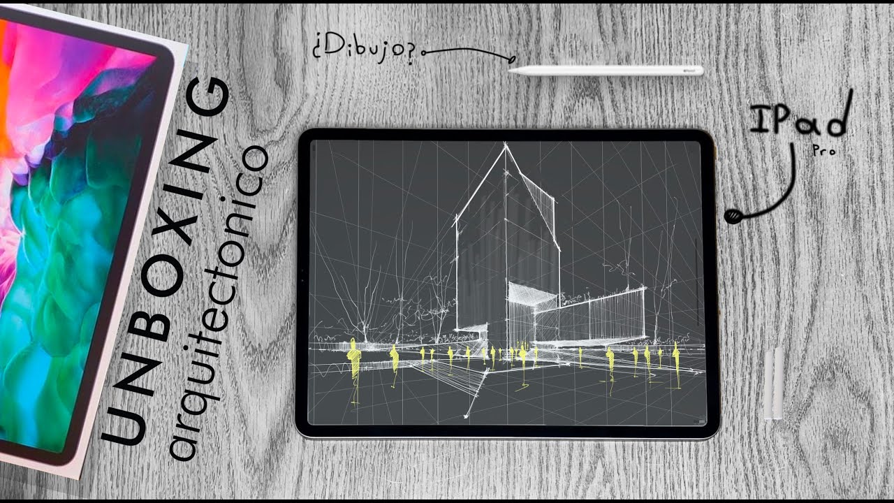 Nuevo iPad Pro 2020 unboxing ARQUITECTONICO | Ipad para ARQUITECTURA y ...