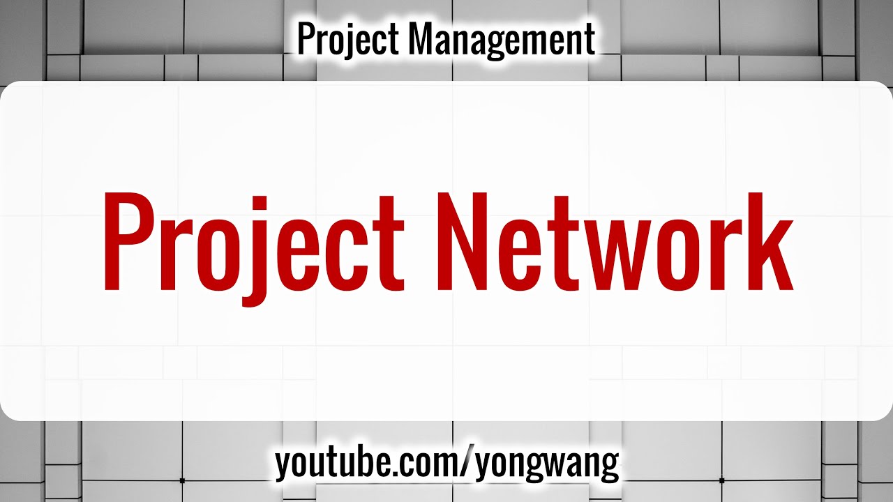 Project Management 09: Project Network - YouTube