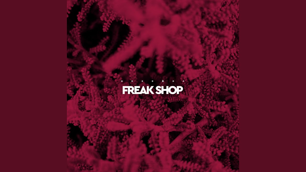 Freak Shop - YouTube Music