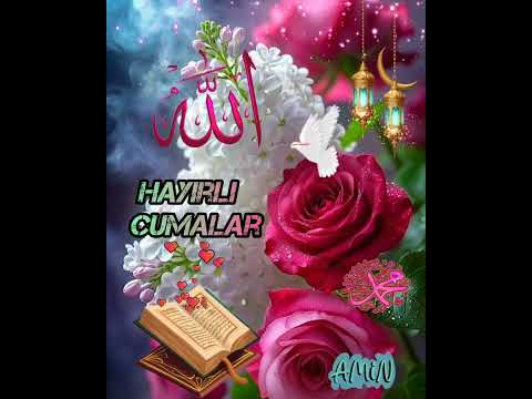 CUMA MESAJLARI RESİMLİ DUALI🌹EN YENİ GÜNÜN DUA MESAJ VİDEOSU 🌹SESLİ🌹DUALI🌹#cumamesajları #gününduası