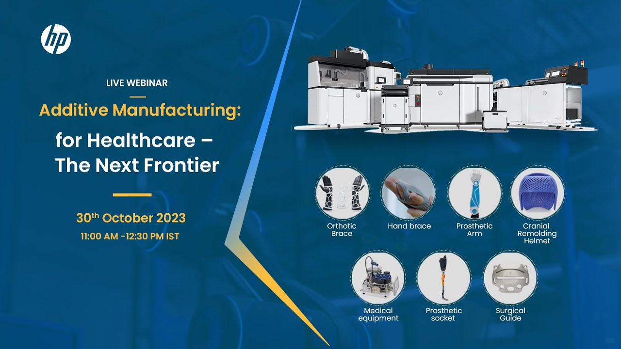 Additive Manufacturing: for Healthcare - The Next Frontier - YouTube