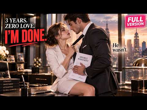 【FULL】After 3 Years as His Contract Wife, I Asked for Divorce—Then My CEO Husband Finally Broke