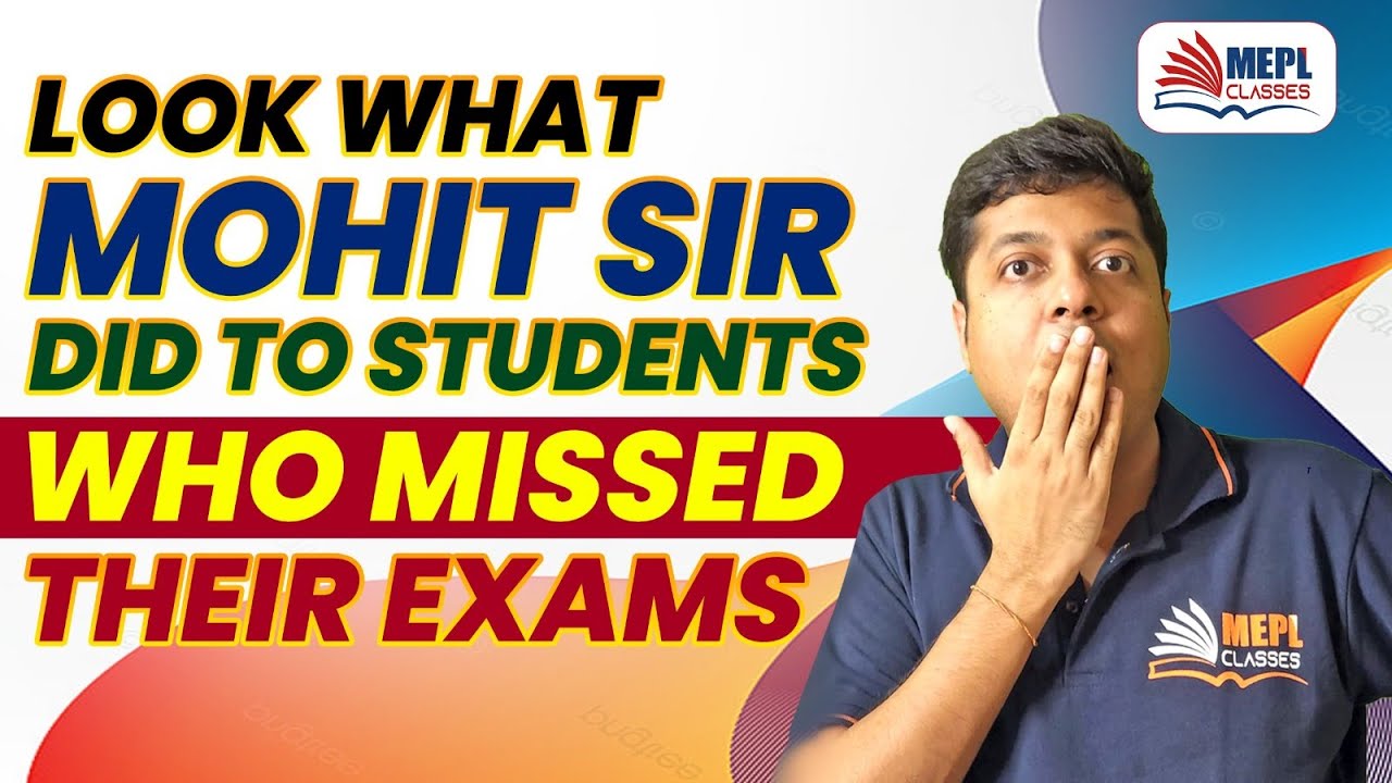 Look What Mohit Sir Did 😱 to Students Who Missed Their Exams ️ | MEPL ...