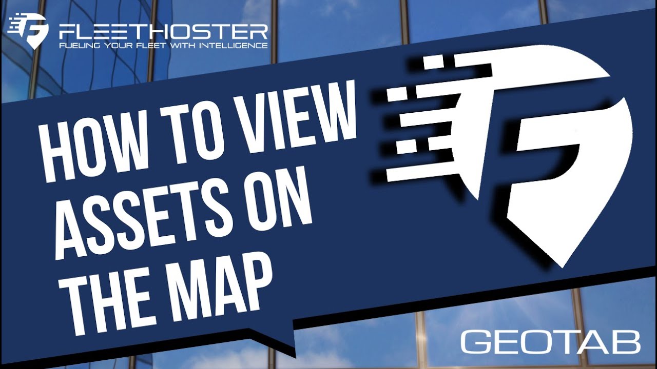 How To View Assets On The Map in Geotab - YouTube