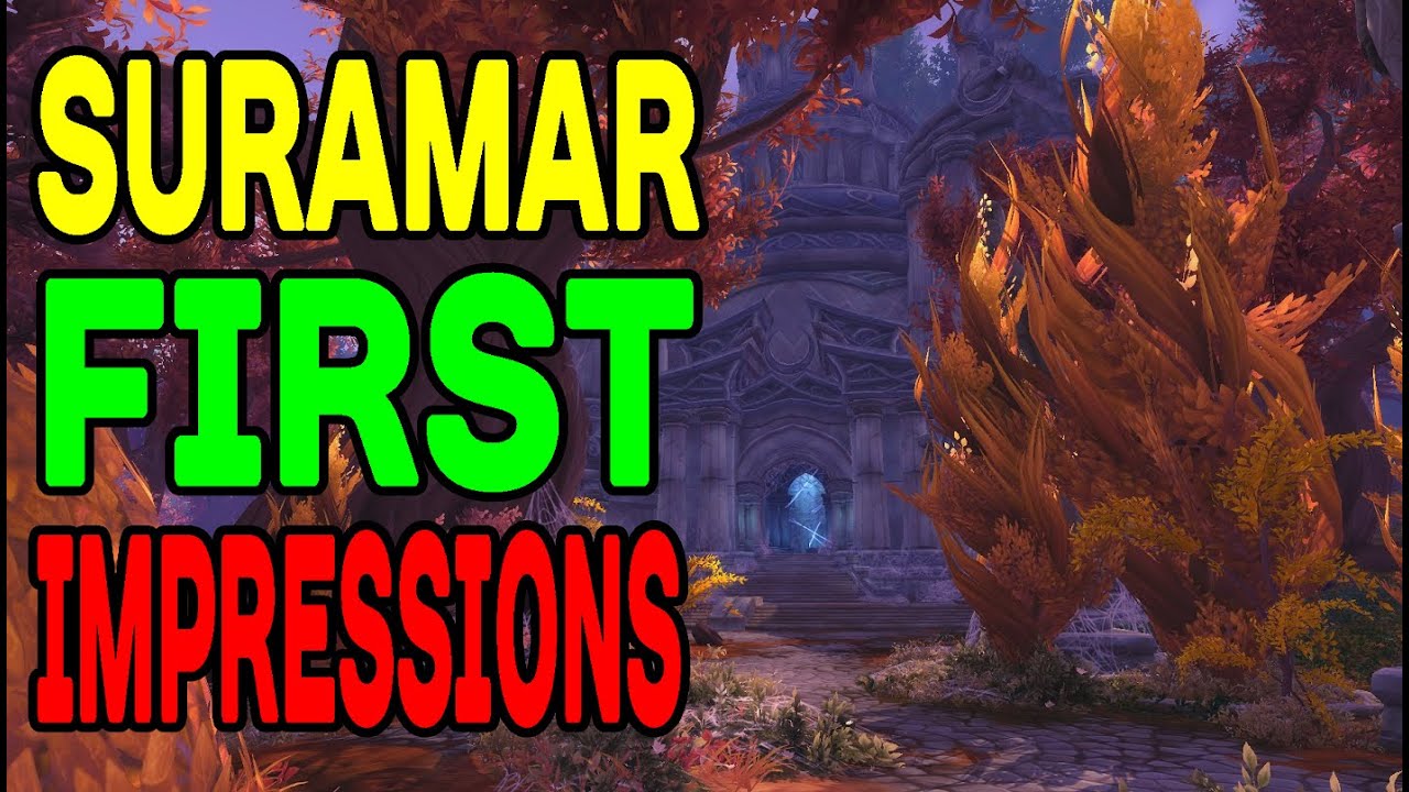 World of Warcraft LEGION: Suramar First Impressions !! - YouTube
