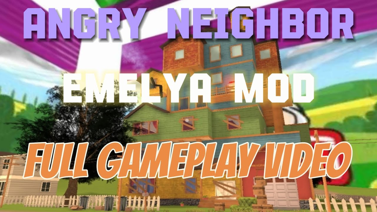 Angry Neighbor Emelya Mod Full Gameplay Video - YouTube
