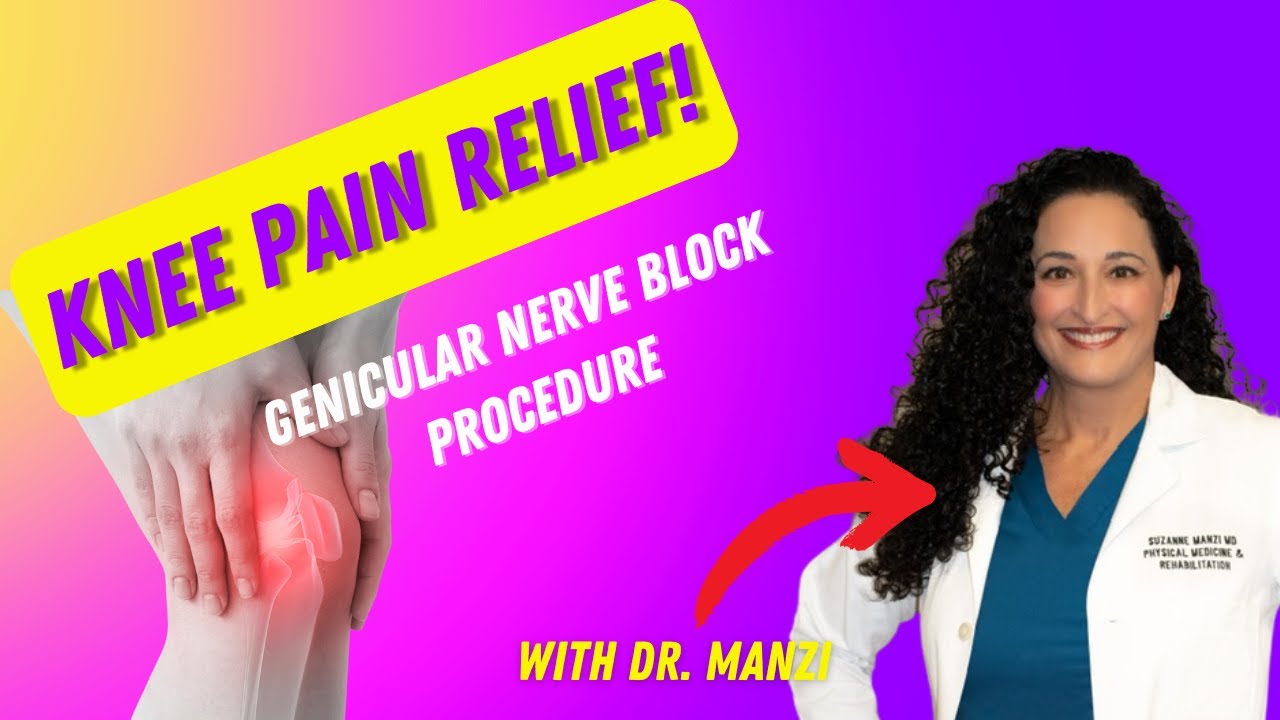 Transform Your Life with Genicular Nerve Block: A Minimally Invasive ...