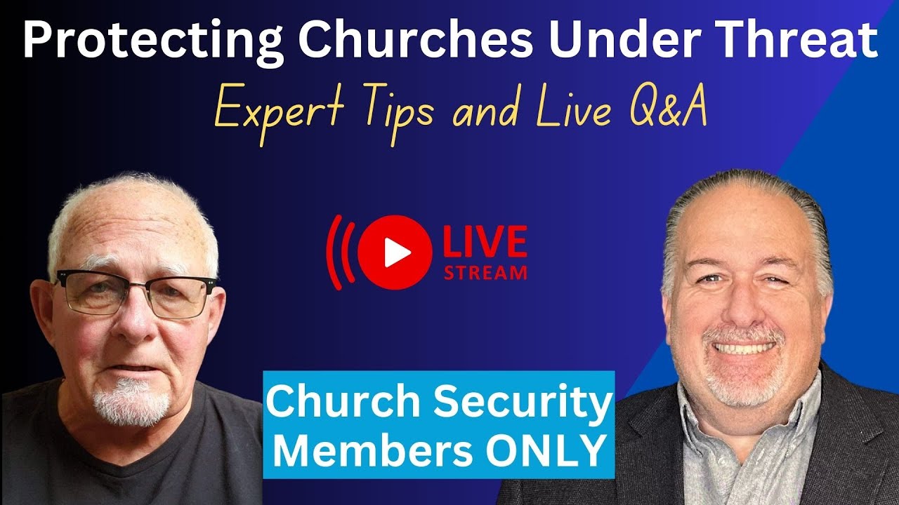 Protecting Churches Under Threat | Church Security Live Your Q & A ...