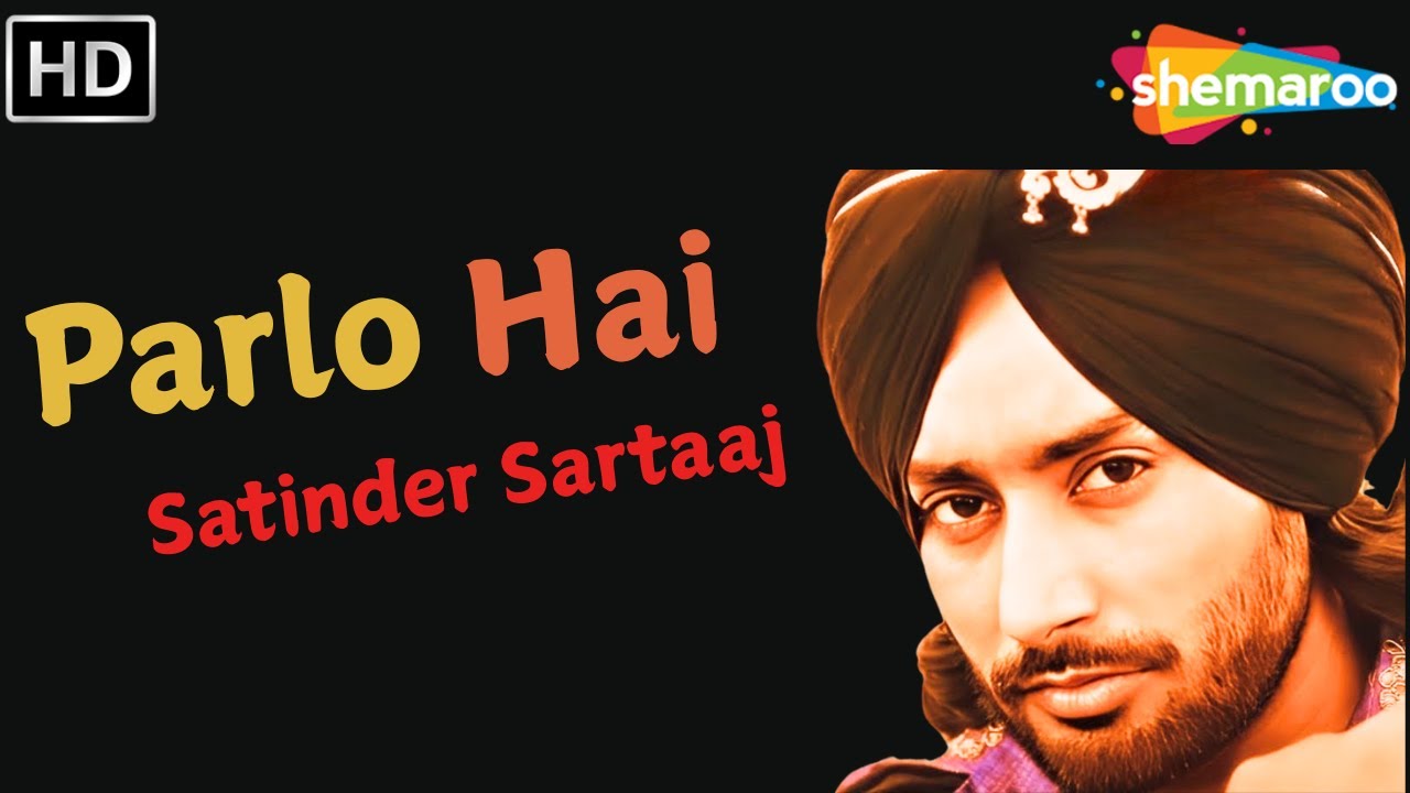 Satinder Sartaaj | Parlo Hai (Full Video) | Latest Punjabi Songs 2025 ...