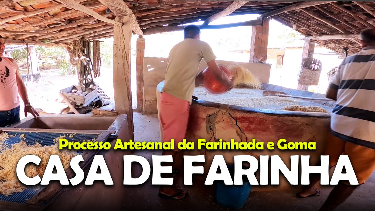 CASA DE FARINHA - A tradição continua, todo processo artesanal da ...