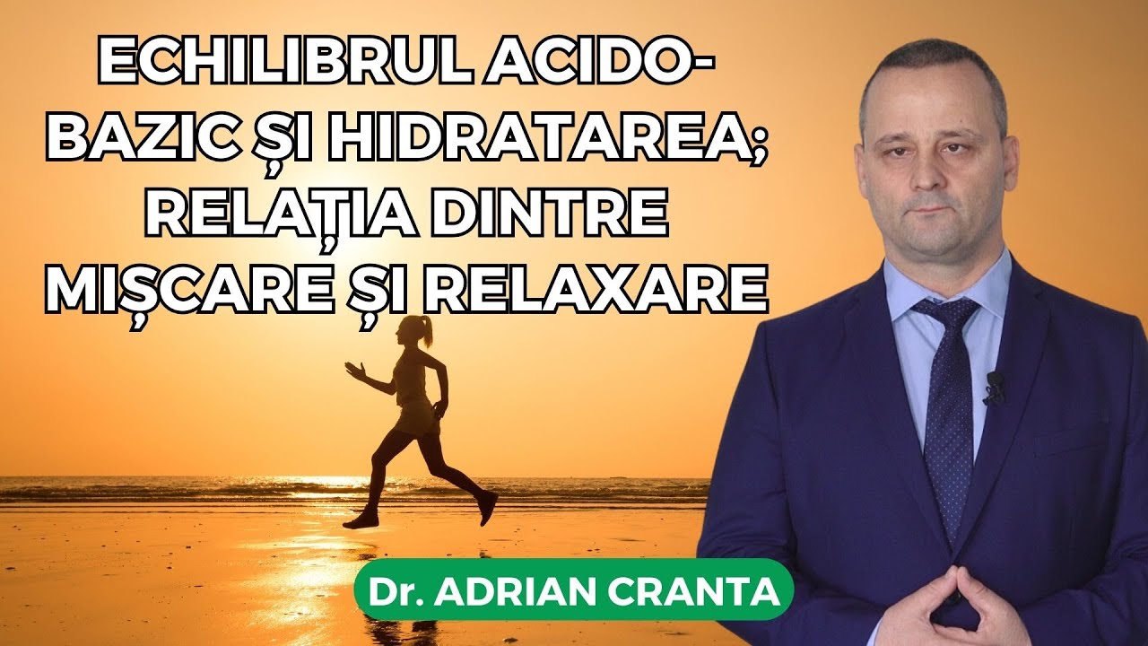 Echilibrul acido bazic și hidratarea; relația dintre mișcare și ...