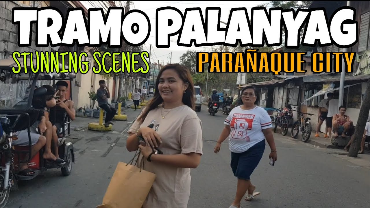 TRAMO PALANYAG Strolling | Stunning Scenes in PARAÑAQUE CITY - YouTube