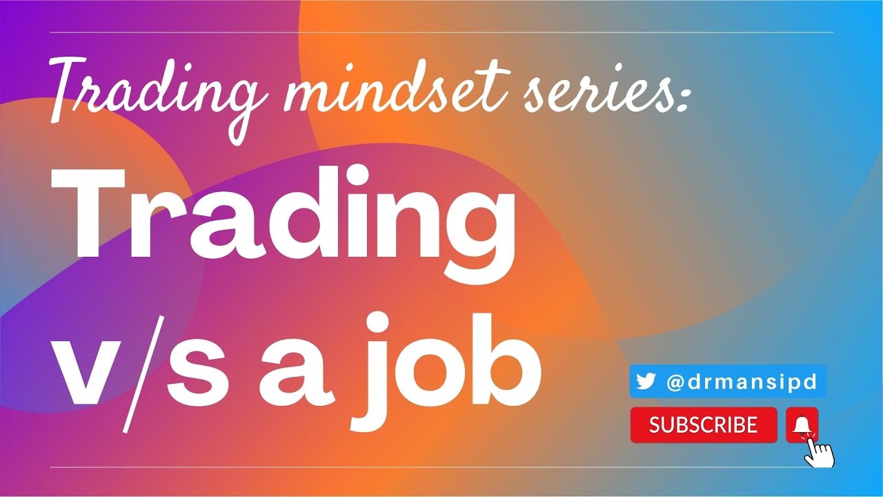 Trading v/s a job & hard work - YouTube