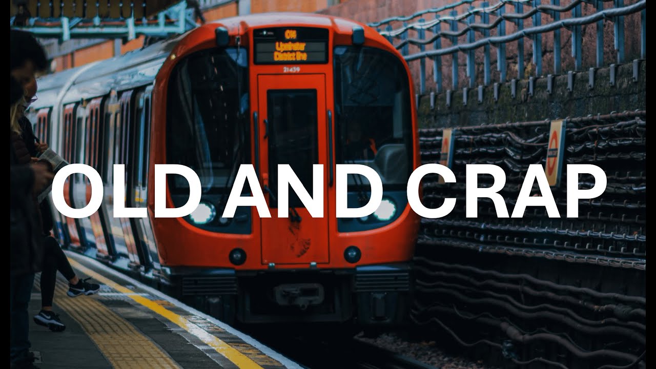 London Underground: Old and Crap - YouTube