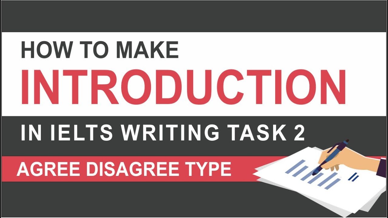 Learn How To Make INTRODUCTION In IELTS Writing Task 2 Agree Disagree Learn How To Make INTRODUCTION In IELTS Writing Task 2 Agree Disagree