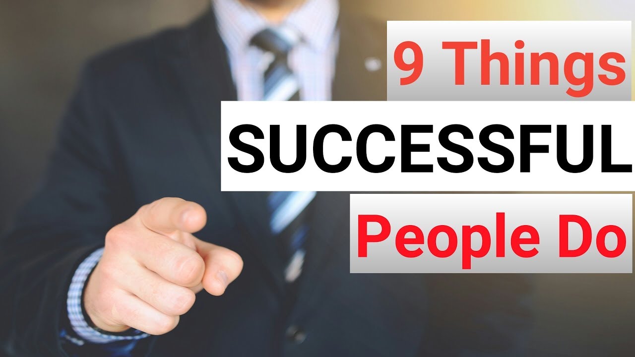 Habits Of All successful people | 9 Things Successful People Do ...