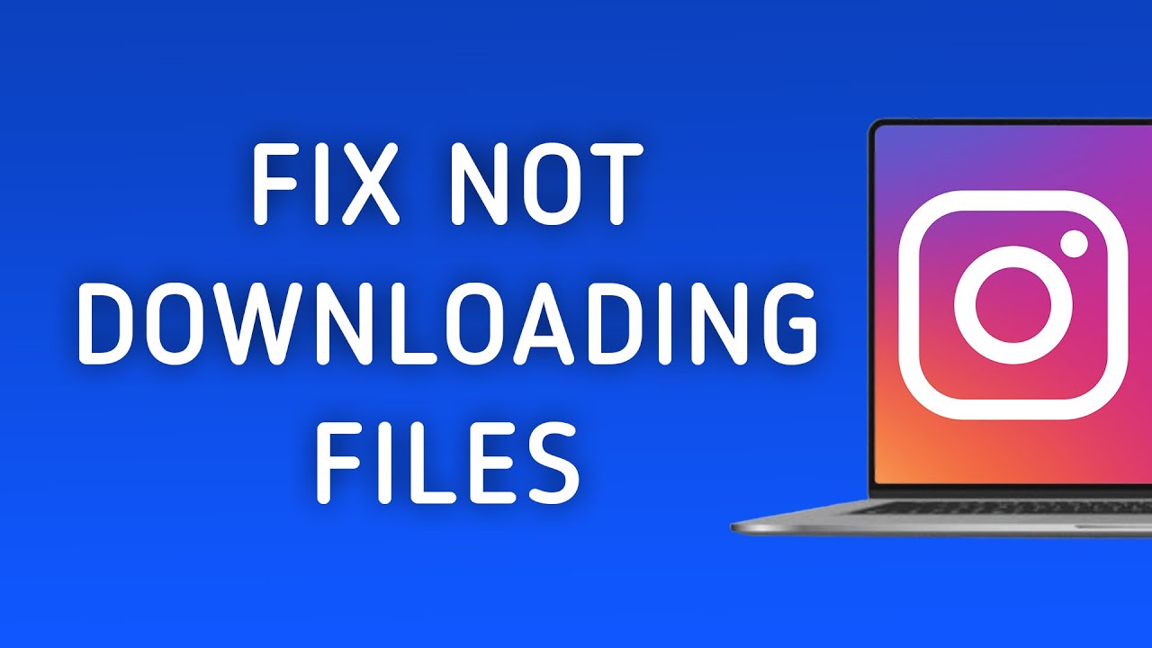 How To Fix Instagram Not Downloading Files On PC (New Update) - YouTube