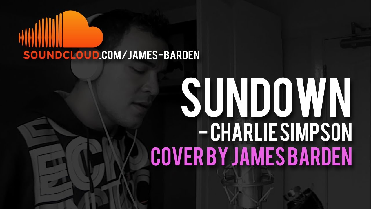 Sundown - Charlie Simpson (Cover By James Barden) - YouTube