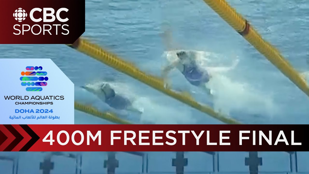 Women's 400m Freestyle Final at 2024 World Aquatics in Doha | CBC ...