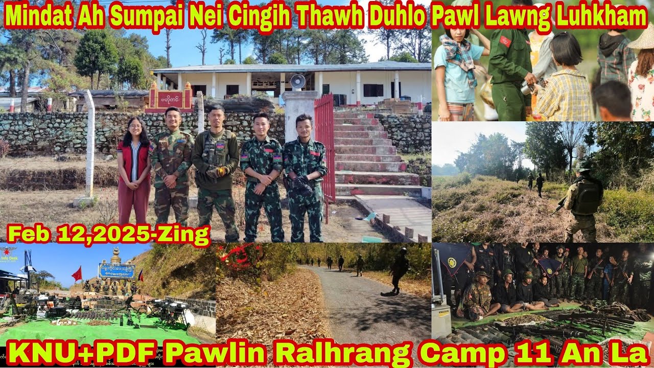 Feb 12 Zing: Mindat Khuapi Ah Sumpai Nei Cingih Thawh Duhlo Pawl Lawng Luhkham.KNU+PDF In Camp ...