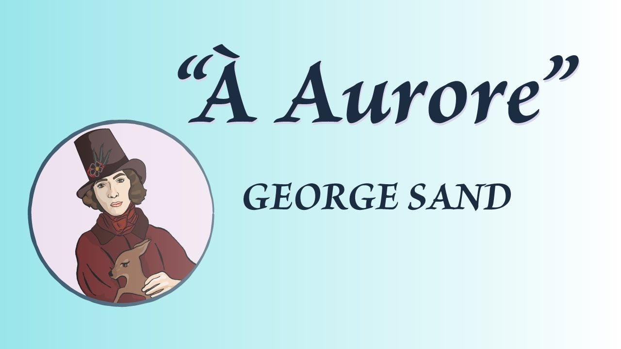 À Aurore - poème attribué à George Sand. Lecture - YouTube