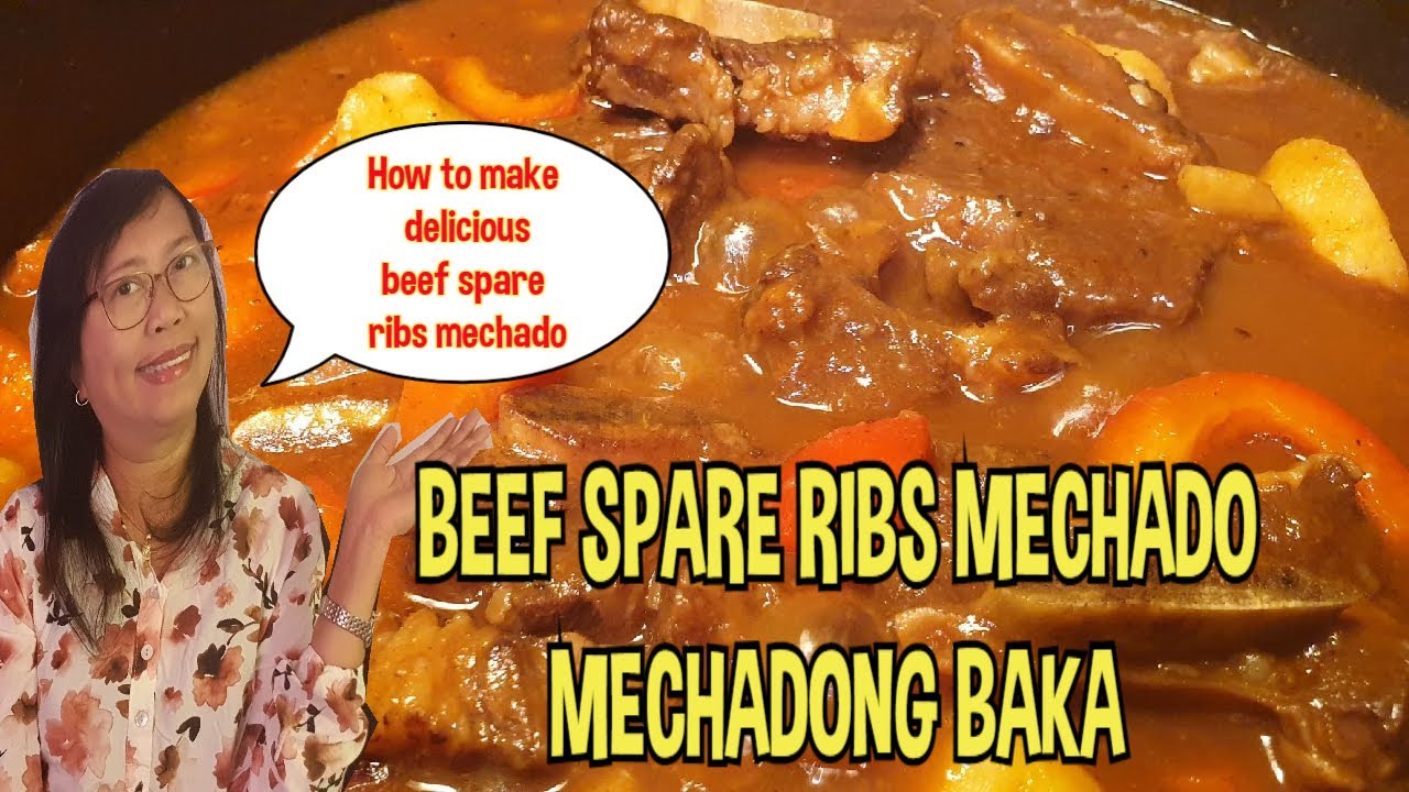 HOW TO MAKE DELICIOUS BEEF SPARE RIBS MECHADO/ MECHADONG BAKA ...