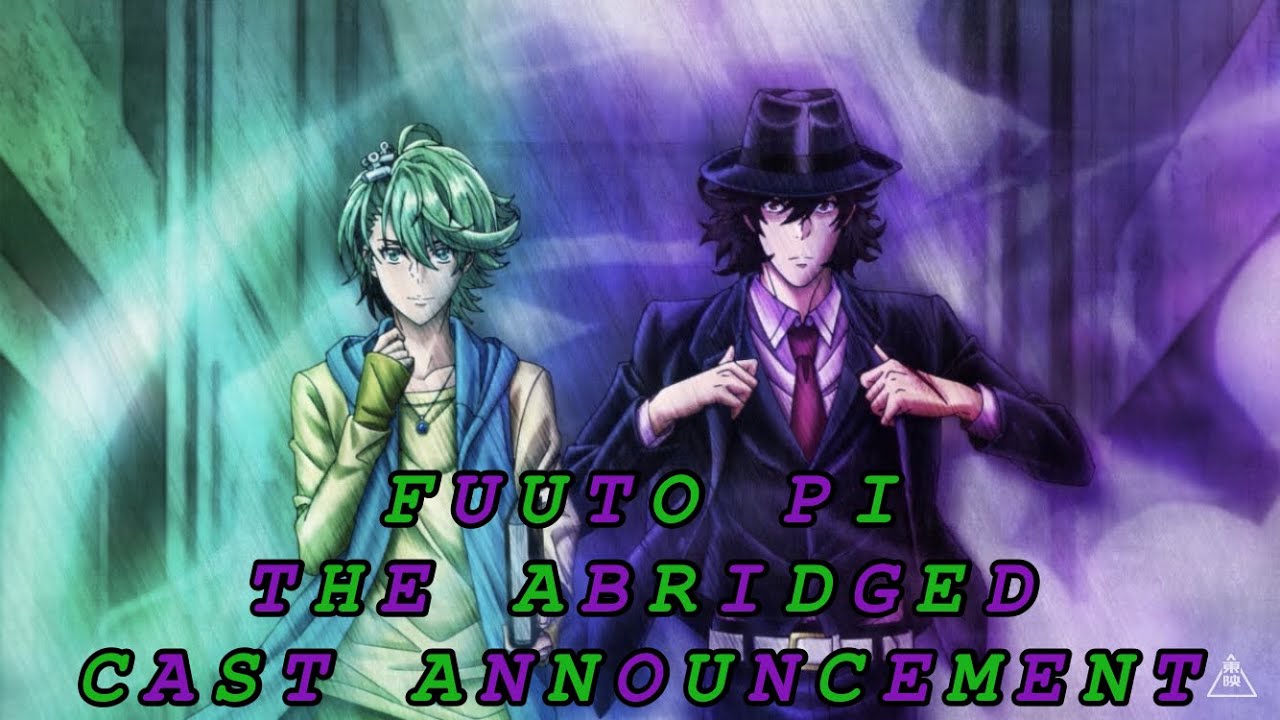 Fuuto PI The Abridged: CAST ANNOUNCEMENT!! - YouTube