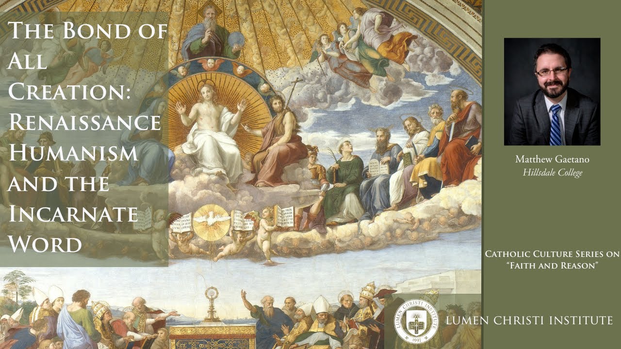 The Bond of All Creation: Renaissance Humanism and the Incarnate Word ...