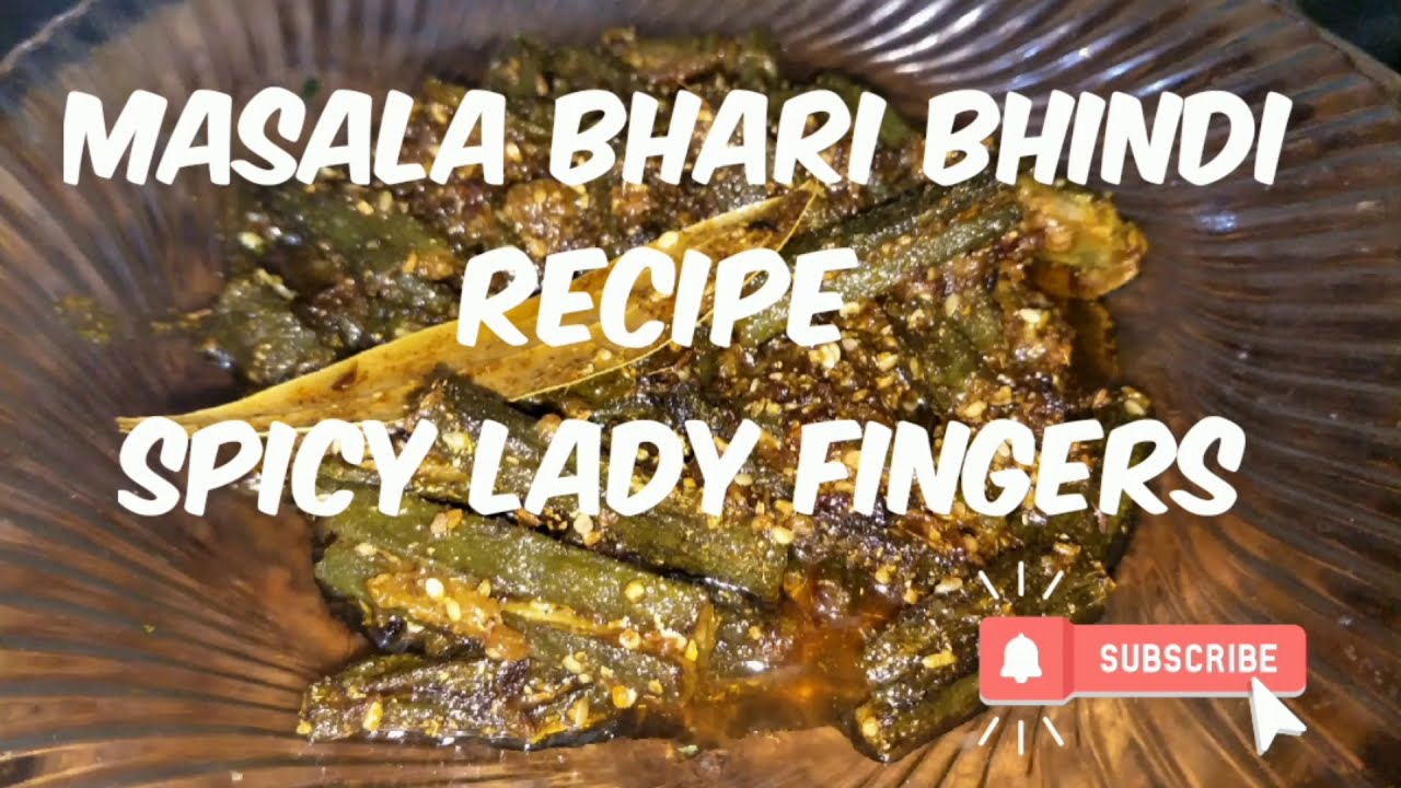 Masala Bhari Bhindi Recipe |Spicy Ladyfinger Recipe | Chatpati Bhindi ...