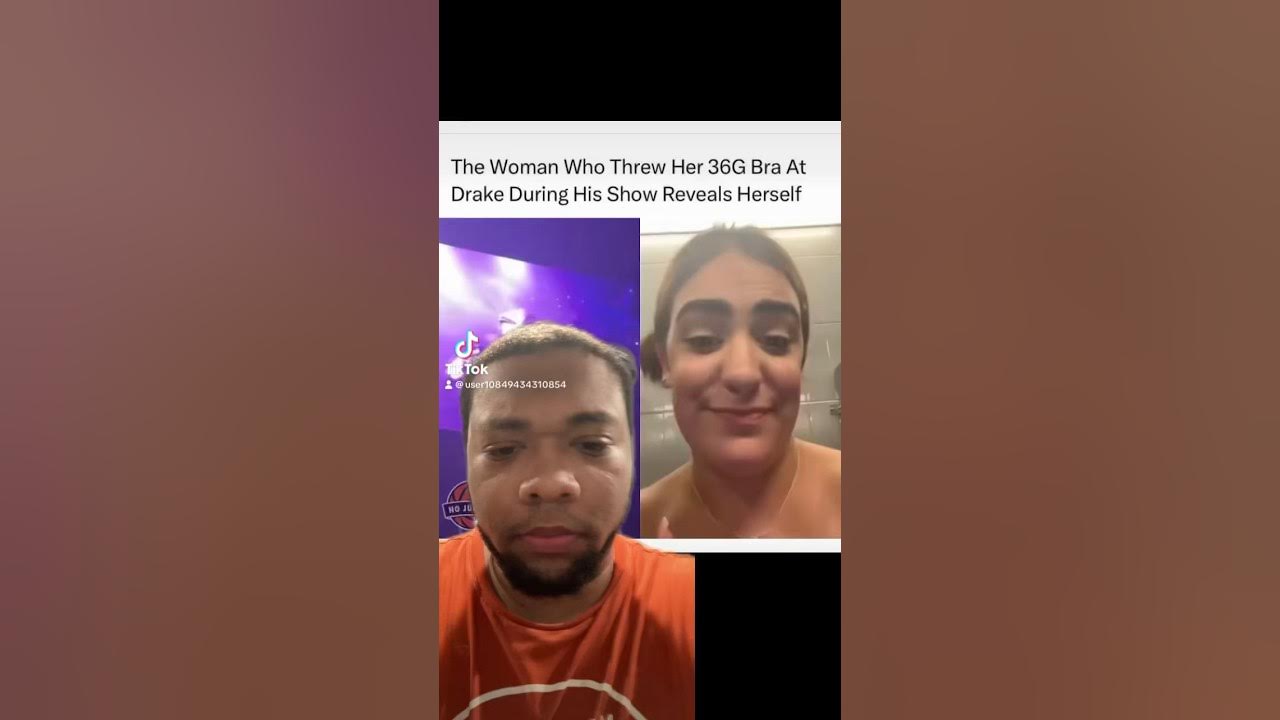 The woman who threw her 36G Bra at drake during his show reveals herself! - YouTube