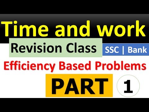 Time and Work Revision - 1 (Efficiency based Type) Bank + SSC Questions ...