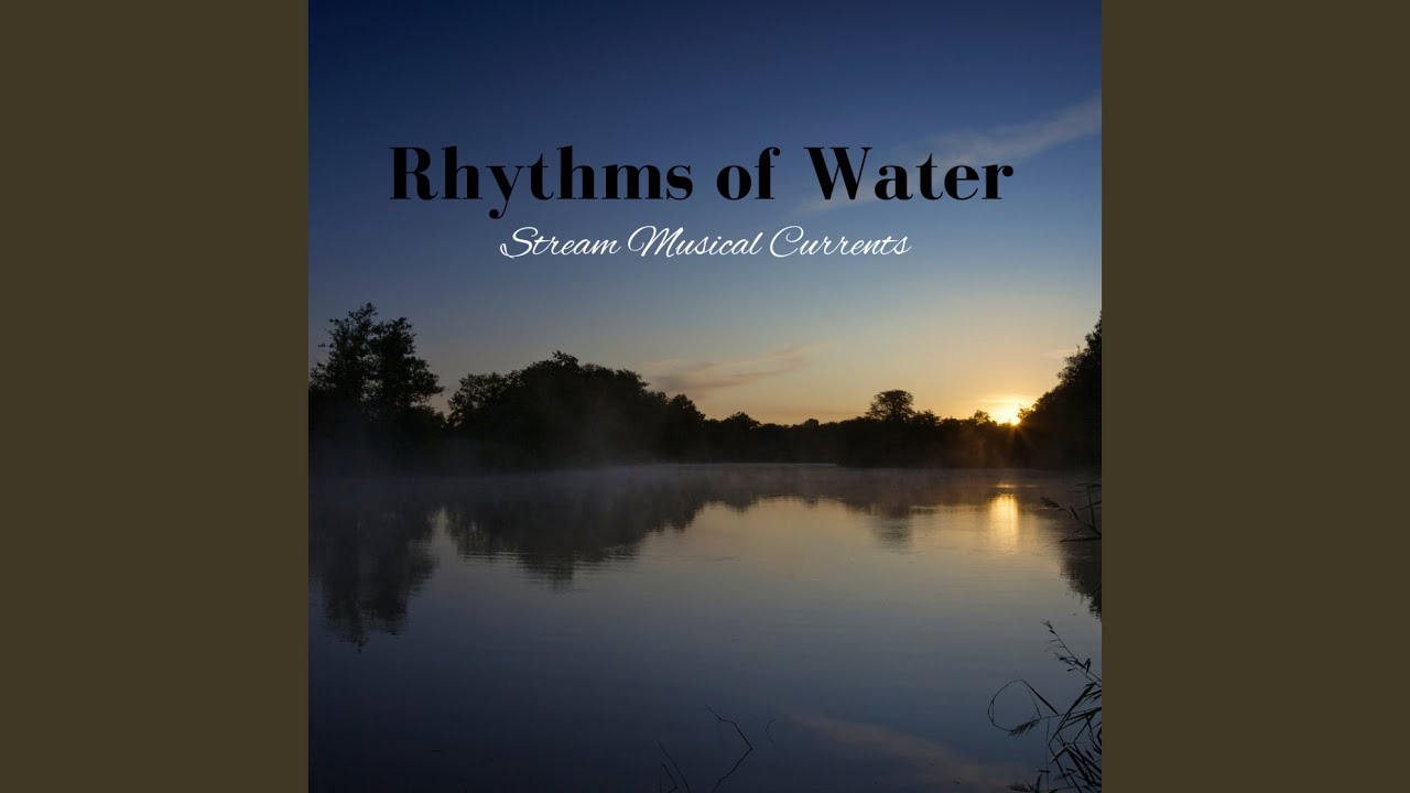 Harmonious River's Rhythmic Flow - YouTube