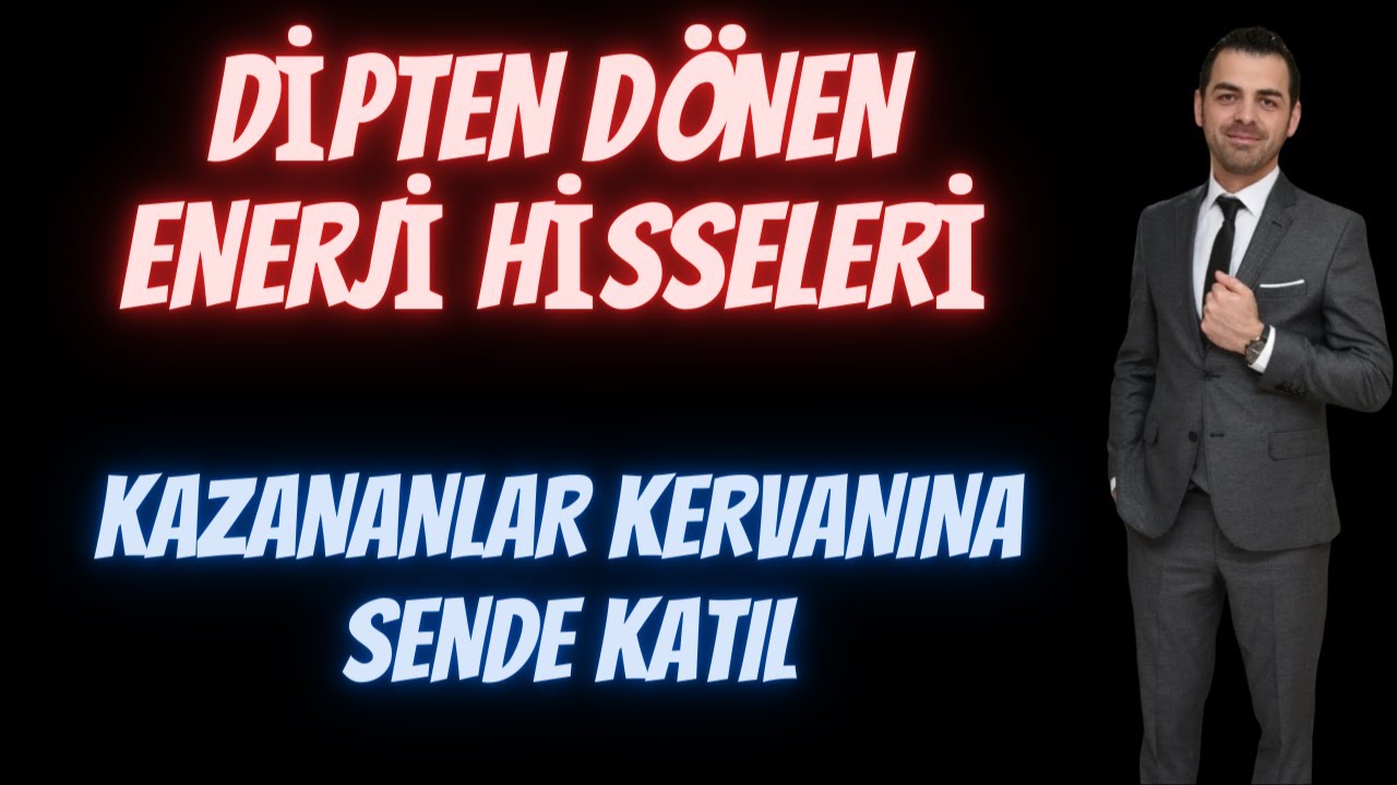 DİPTEN DÖNEN ENERJİ HİSSELERİ? KAZANANLAR KERVANINA SENDE KATIL. HARİKA ...