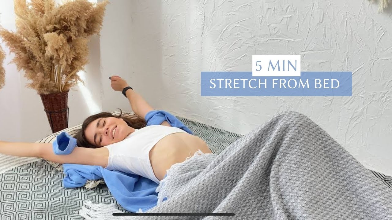 5 MINUTE STRETCH FROM BED - YouTube