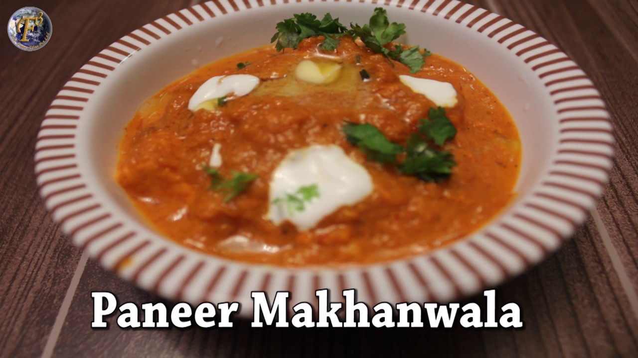 PANEER MAKHANWALA II पनीर मक्खन वाला II BY CHEF PIYUSH SHRIVASTAVA II ...