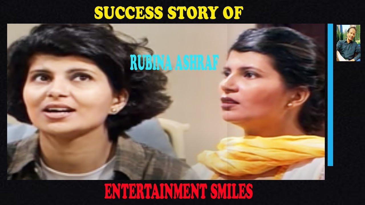 Rubina Ashraf|Pakistani Actress | Success Story| Entertainment Smiles ...