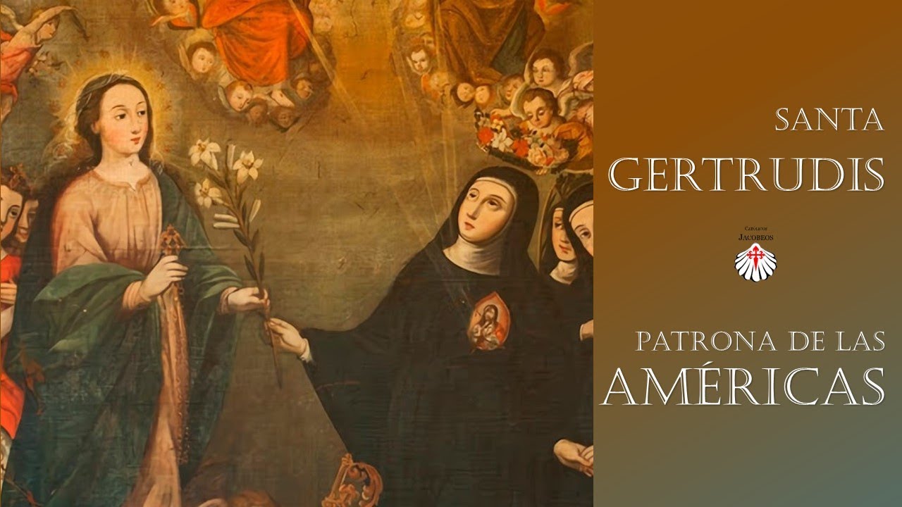 16 de Noviembre: Santa Getrudis, Patrona de las Indias Occidentales ...